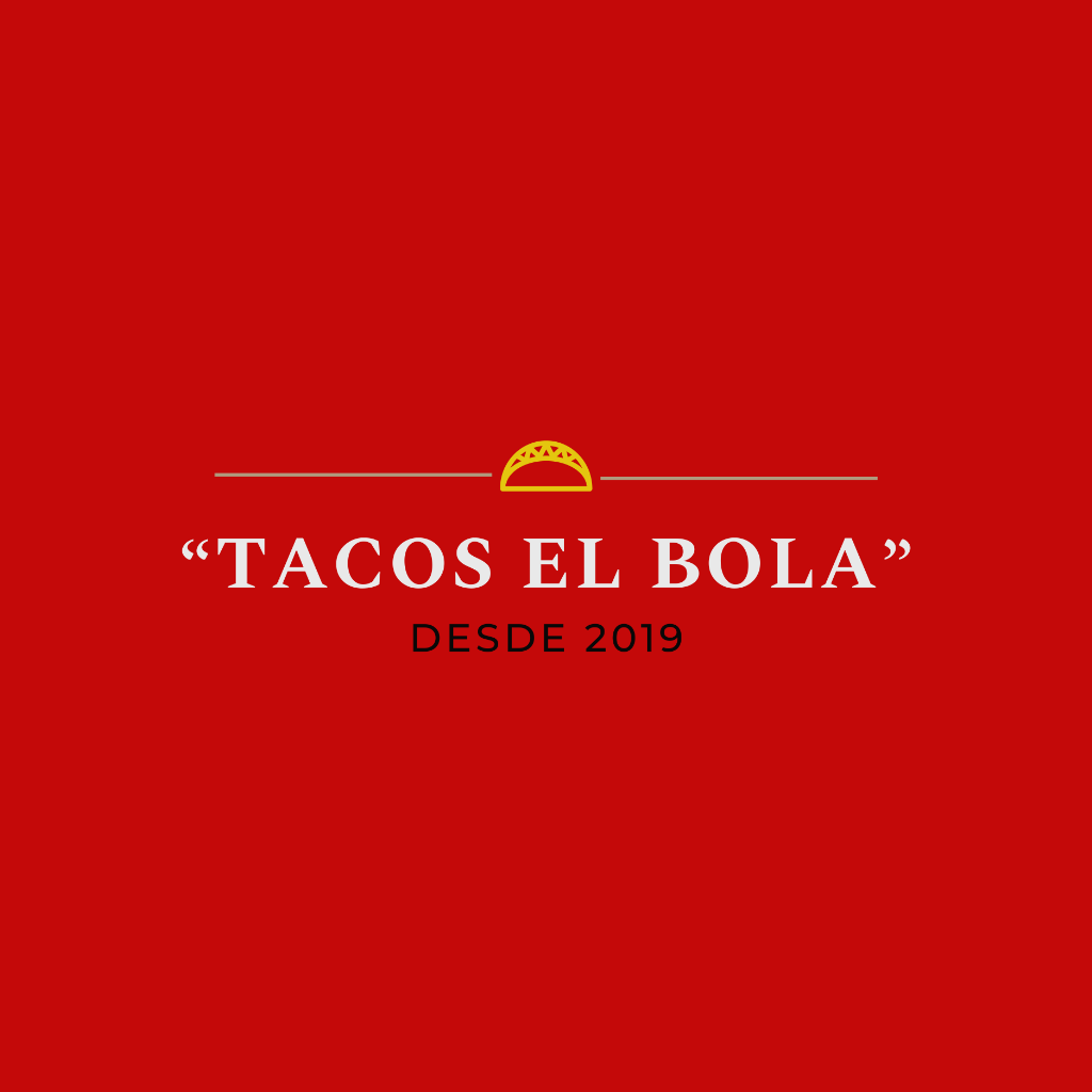 Tacos El Bola • Menú, Precios y Dirección